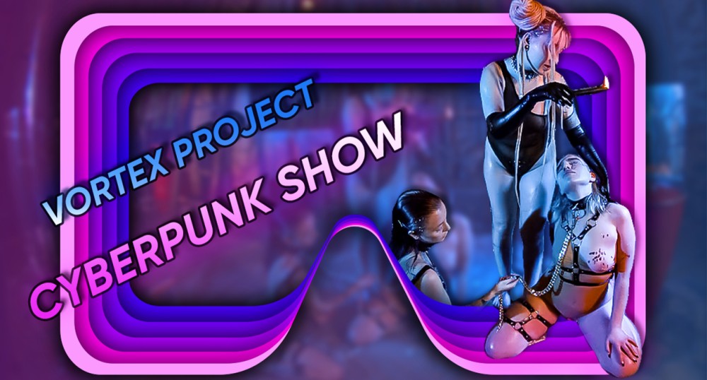 Vortex Project Cyber Punk Obedient Girls Dreamcam Virtual Reality Sex Movies